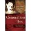 Generation Hex: What Christians Should Know about Witchcraft ...