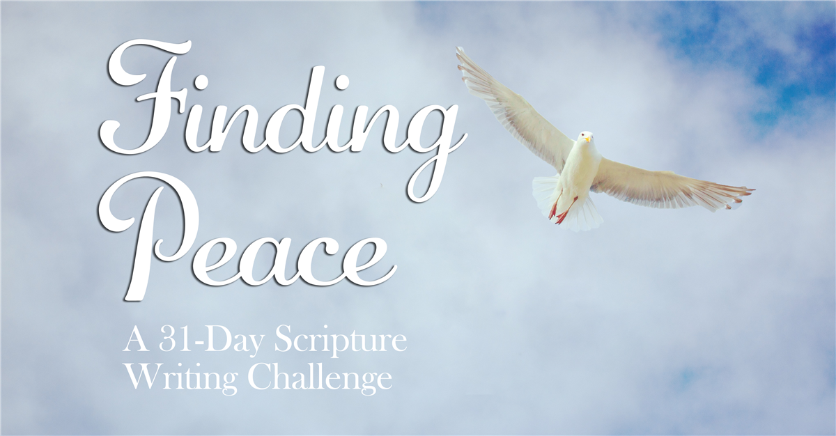 Finding Peace: A 31-Day Scripture Writing Challenge - Downloads | Bible ...