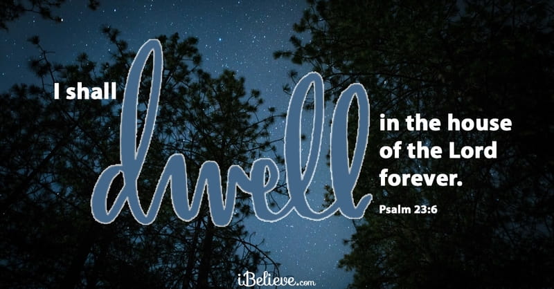 Dwell in the House of the LORD - Inspirations | Bible Study Tools