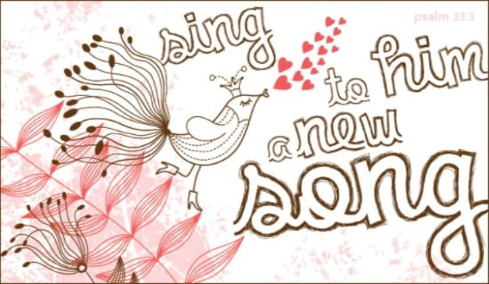 Free Psalm 33:3 eCard - eMail Free Personalized Scripture Cards Online