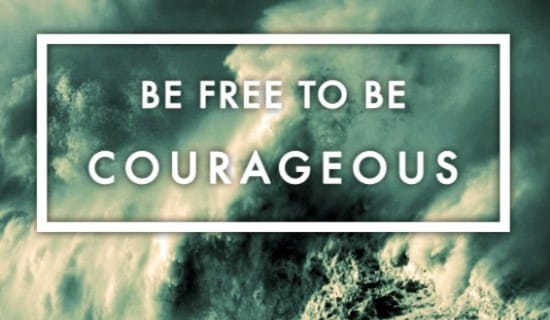 Free Be Courageous eCard - eMail Free Personalized Care & Encouragement ...