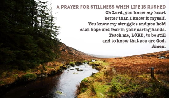 A prayer for stillness when life is rushed eCard - Free Facebook ...
