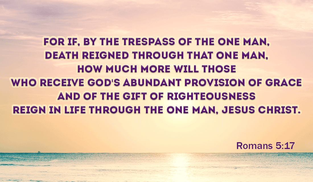 Romans 5:17 eCard - Free Facebook Greeting Cards Online