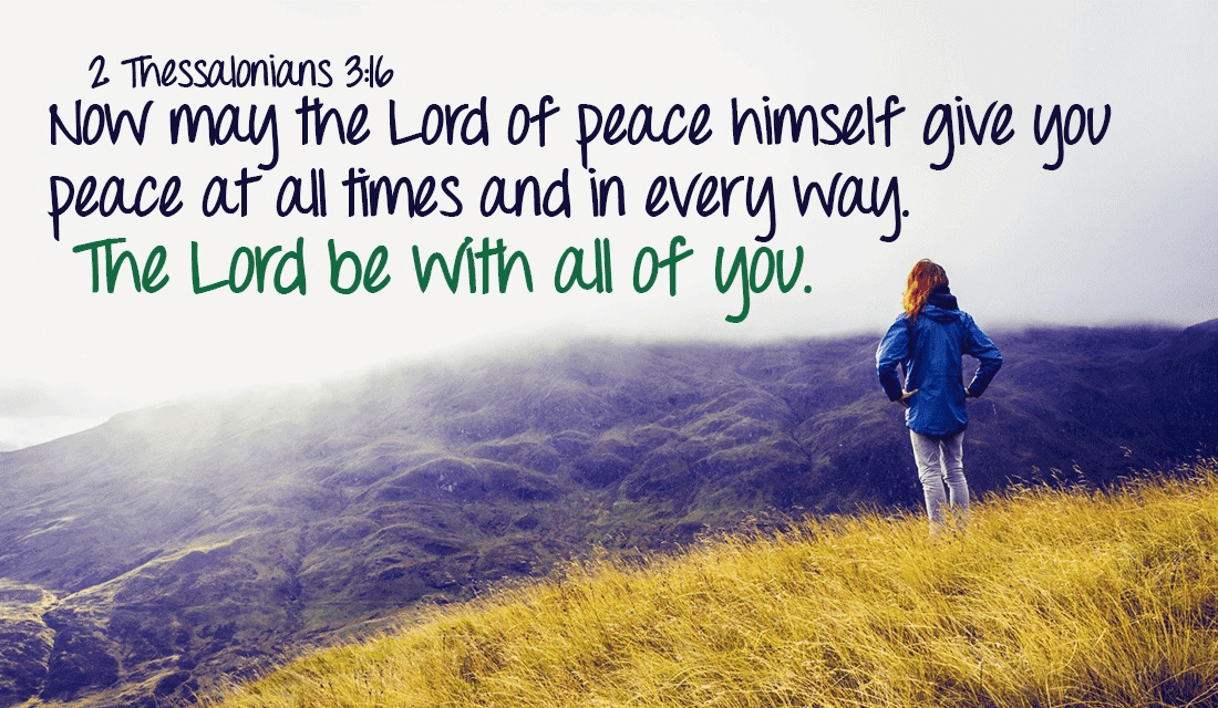 May the Lord be with you all of your days! - 2 Thessalonians 3:16 eCard ...