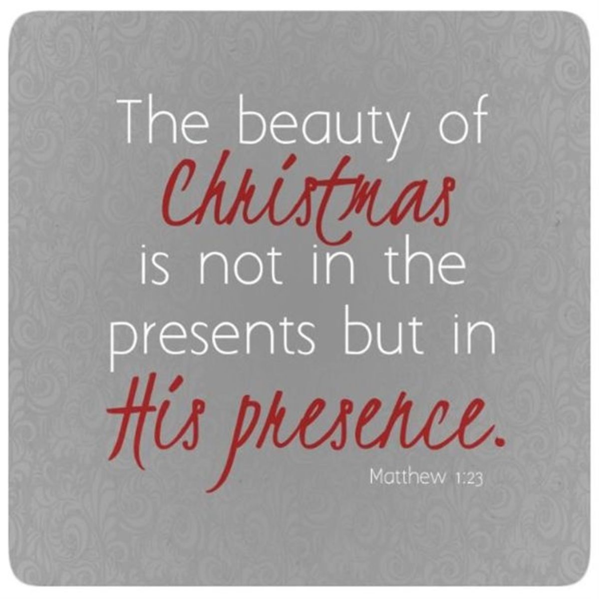 Not In the Presents, but In His Presence - Your Daily Verse | iBelieve.com