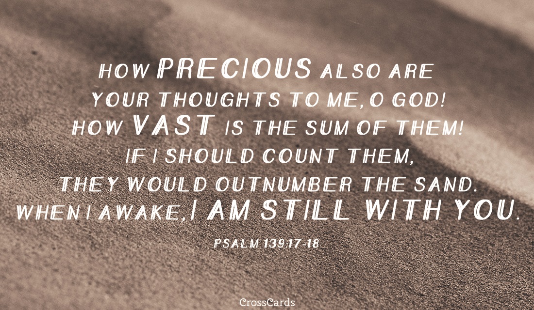 Free Psalm 139 17 18 ECard EMail Free Personalized Encouragement Online Free Psalm 139 17 18 ECard EMail Free Personalized Encouragement Online