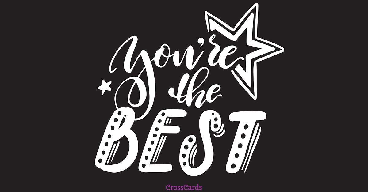 Free You re The Best ECard EMail Free Personalized Encouragement Free You re The Best ECard EMail Free Personalized Encouragement