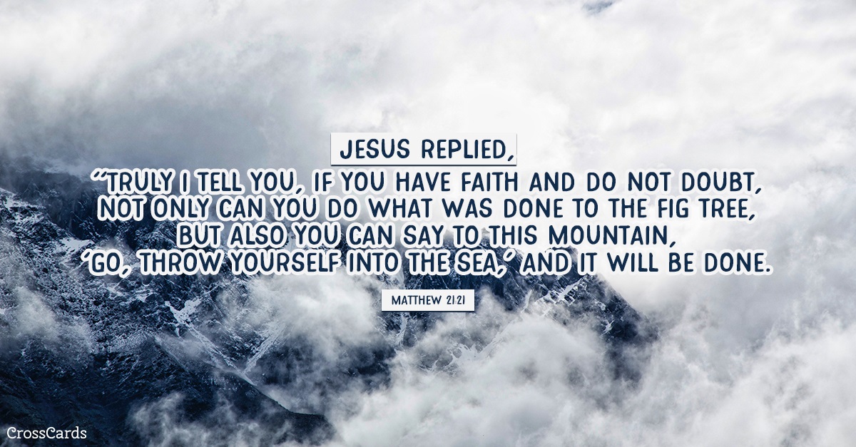 Free Matthew 21:21 eCard - eMail Free Personalized Encouragement Online
