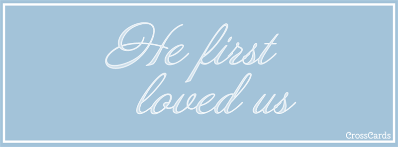 Download God First Loved Us - Christian Facebook Cover & Banner