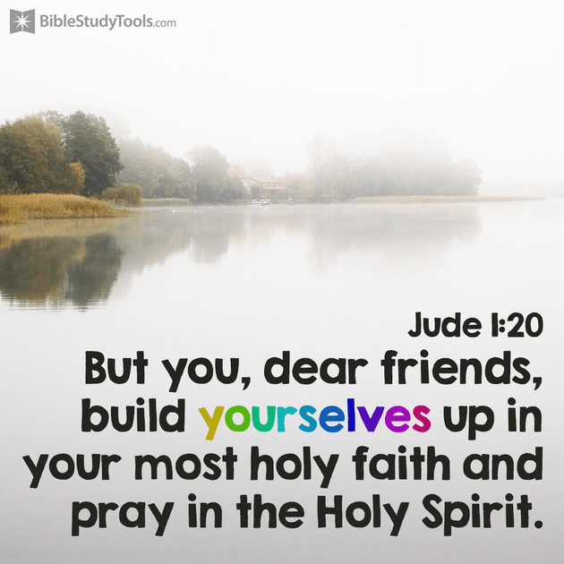 Build Yourselves Up in Your Most Holy Faith - Your Daily Verse