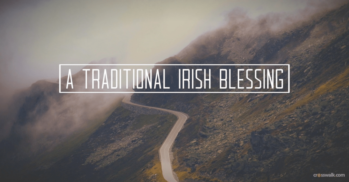 A Traditional Irish Blessing | iBelieve.com