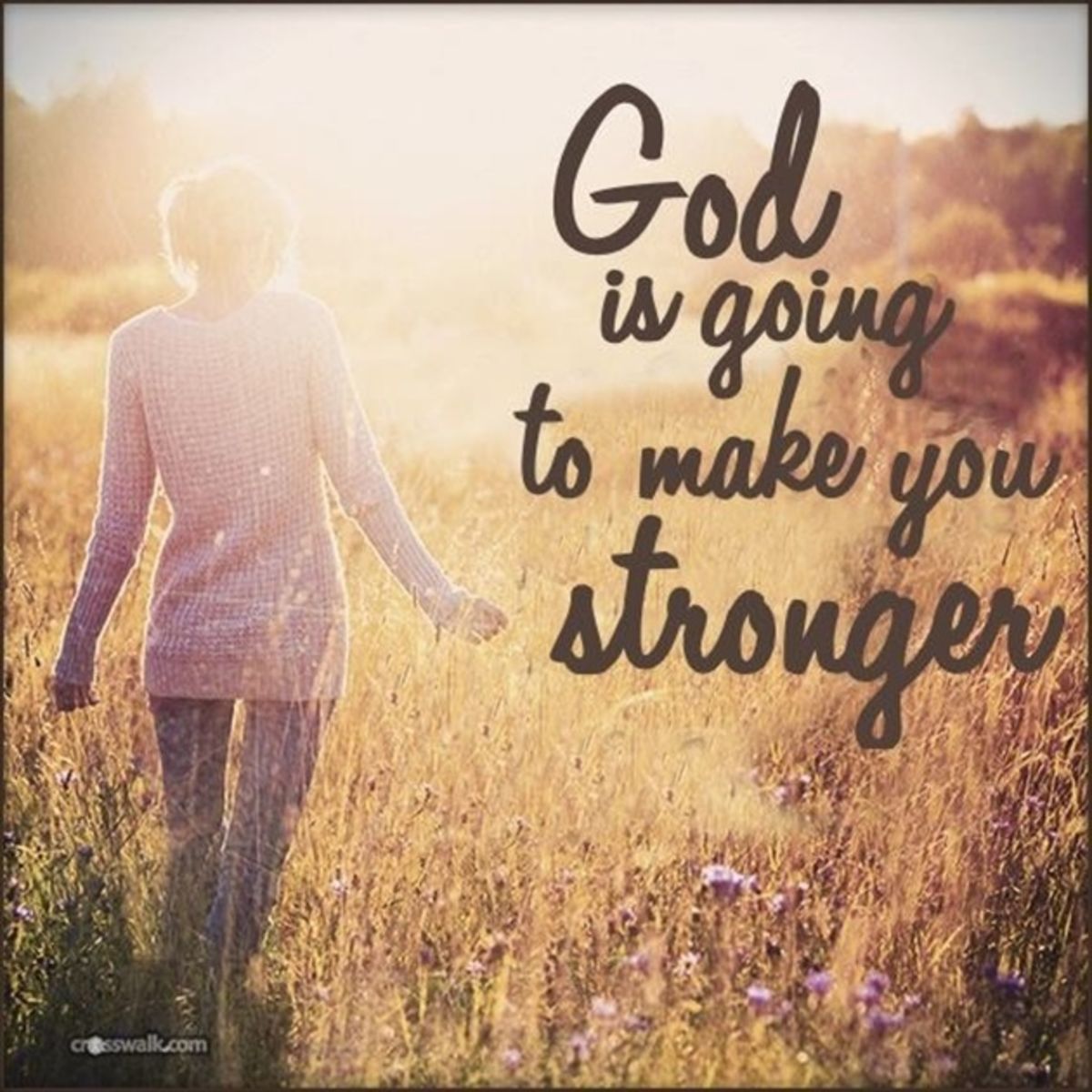 God is Going to Make You Stronger - Your Daily Verse | iBelieve.com