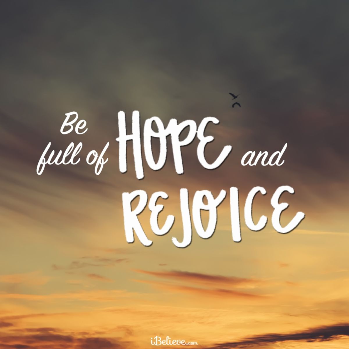 Be Full of Hope and Rejoice! - Your Daily Verse | iBelieve.com