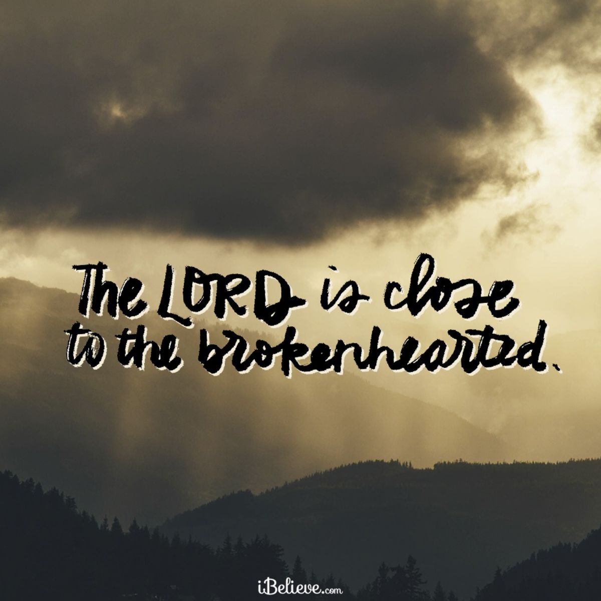 The Lord is Close to the Brokenhearted - Your Daily Verse | iBelieve.com