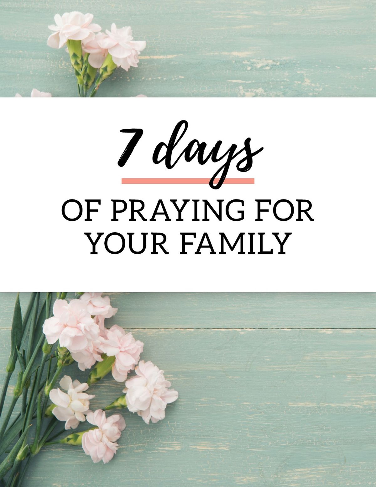 7 Days of Praying for Your Family - Download Free Printable! | iBelieve.com