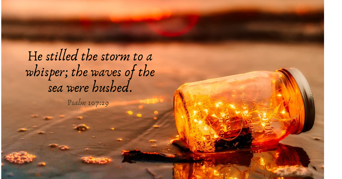 Your Daily Verse Psalm 107 29