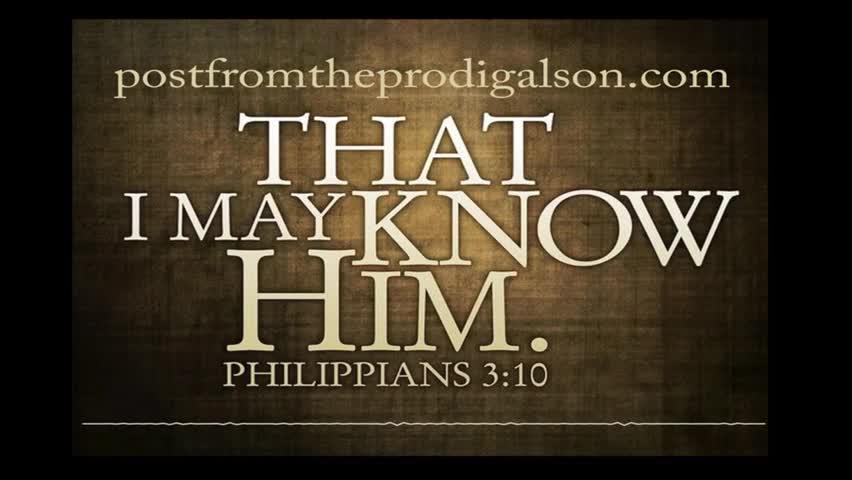 THAT I MAY KNOW HIM - Christian Music Videos