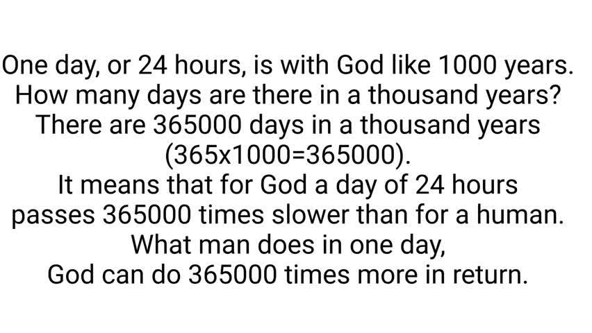 With God, one day is as a thousand years, and a thousand years as one ...