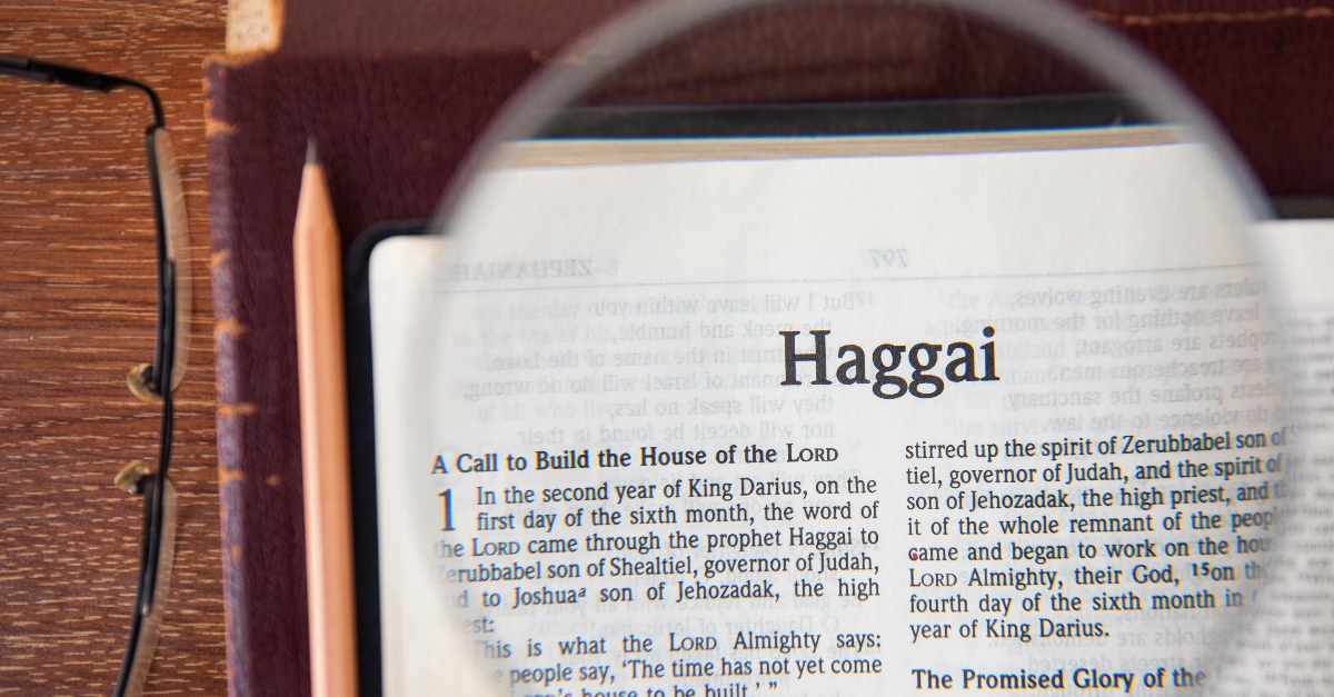 What Might the Prophet Haggai Say to Us Today? | Christianity.com
