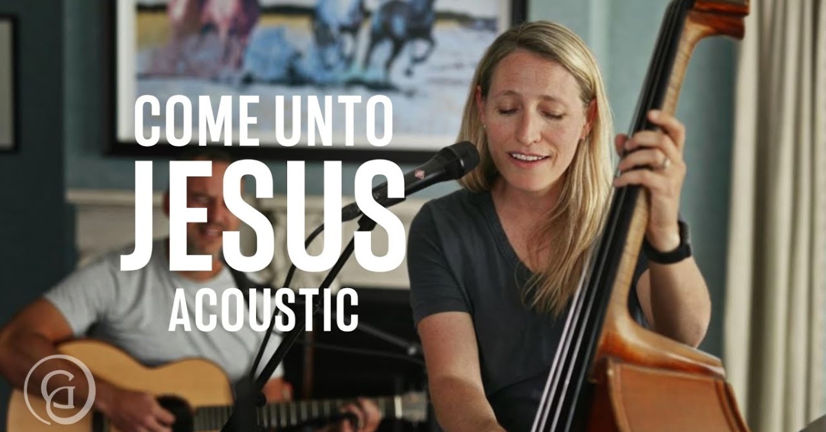 ‘Come Unto Jesus’ Acoustic Version Keith Kristyn Getty, Laura Story ...
