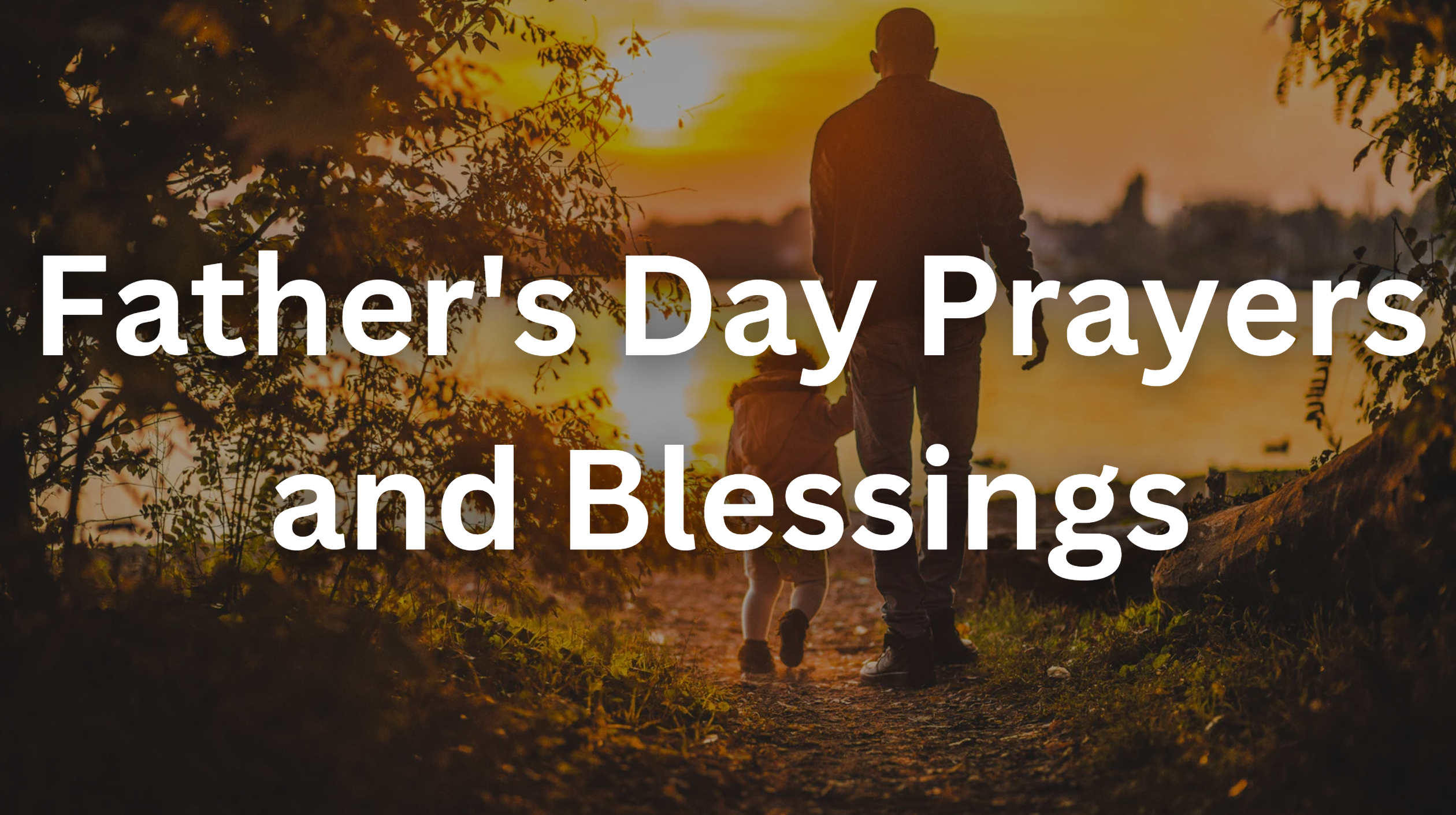 Father's Day Prayers and Blessings - Video | Crosswalk.com
