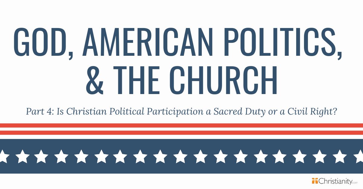 Is Christian Political Participation a Sacred Duty or a Civil Right ...