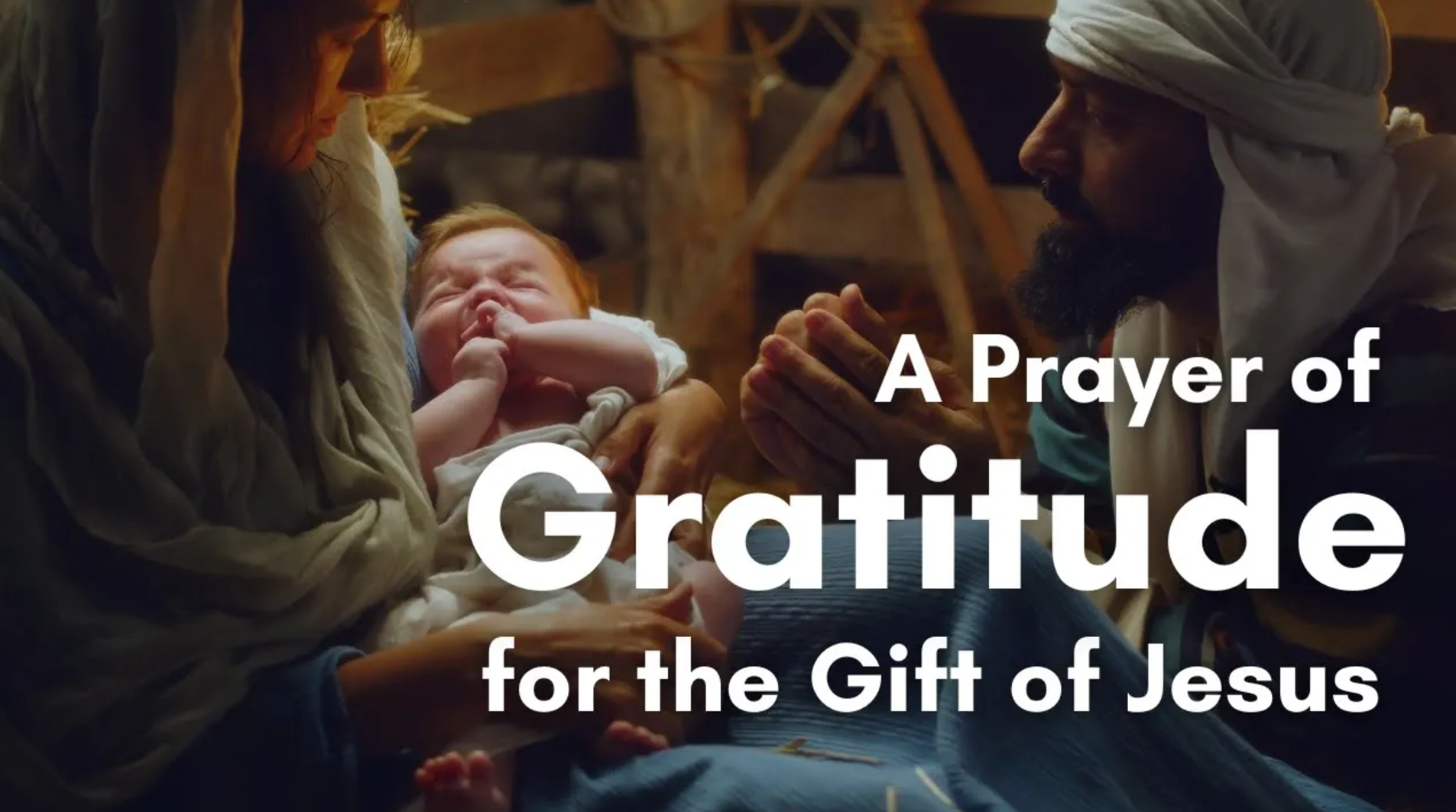 A Prayer of Gratitude for the Gift of Jesus | Your Daily Prayer ...