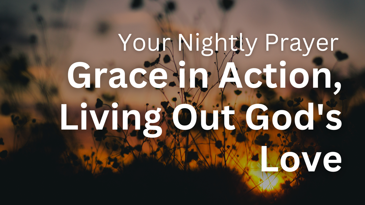 Grace in Action, Living Out God's Love | iBelieve.com