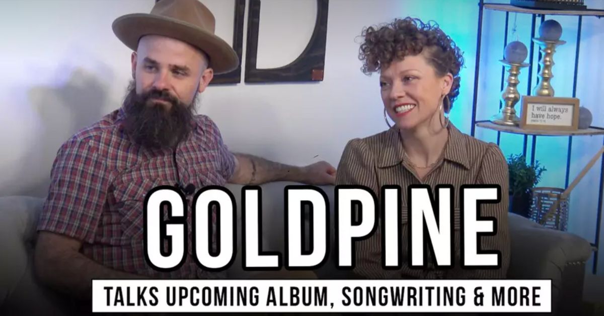 Goldpine Talks Upcoming 'Three' Album, Songwriting, Touring More - Video | Crosswalk.com