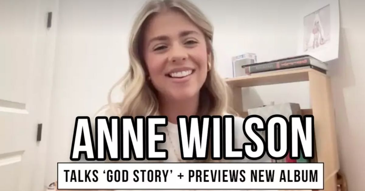 Anne Wilson Opens Up about 'God Story' + Previews Her Upcoming Album ...