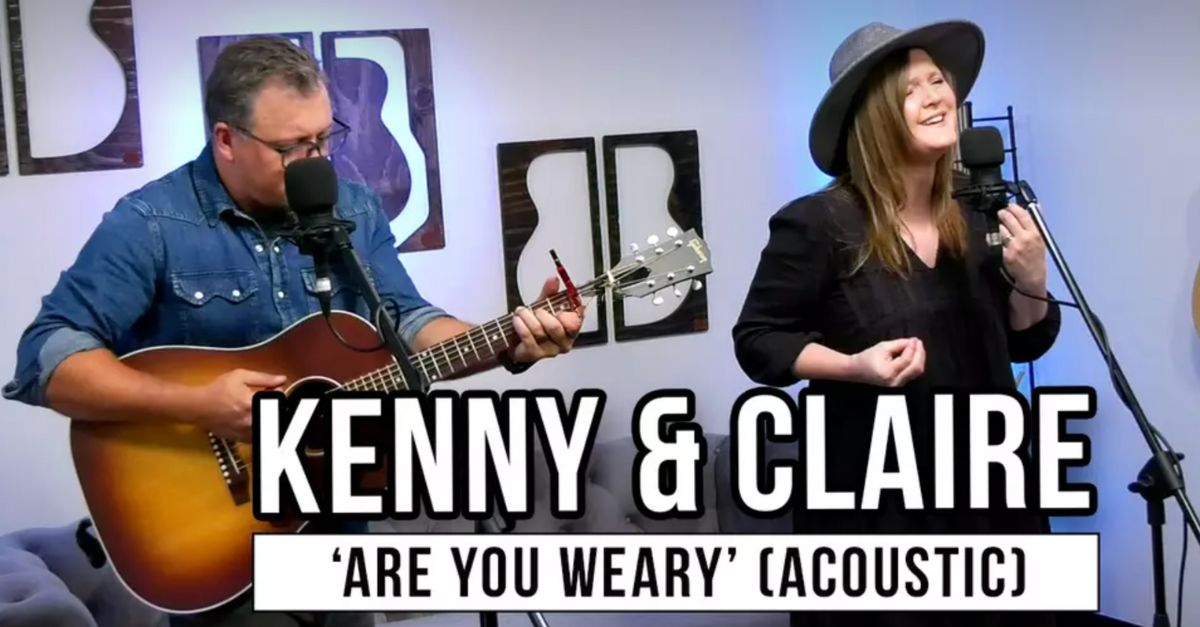 Kenny and Claire | 'Are You Weary?' (acoustic) | iBelieve.com