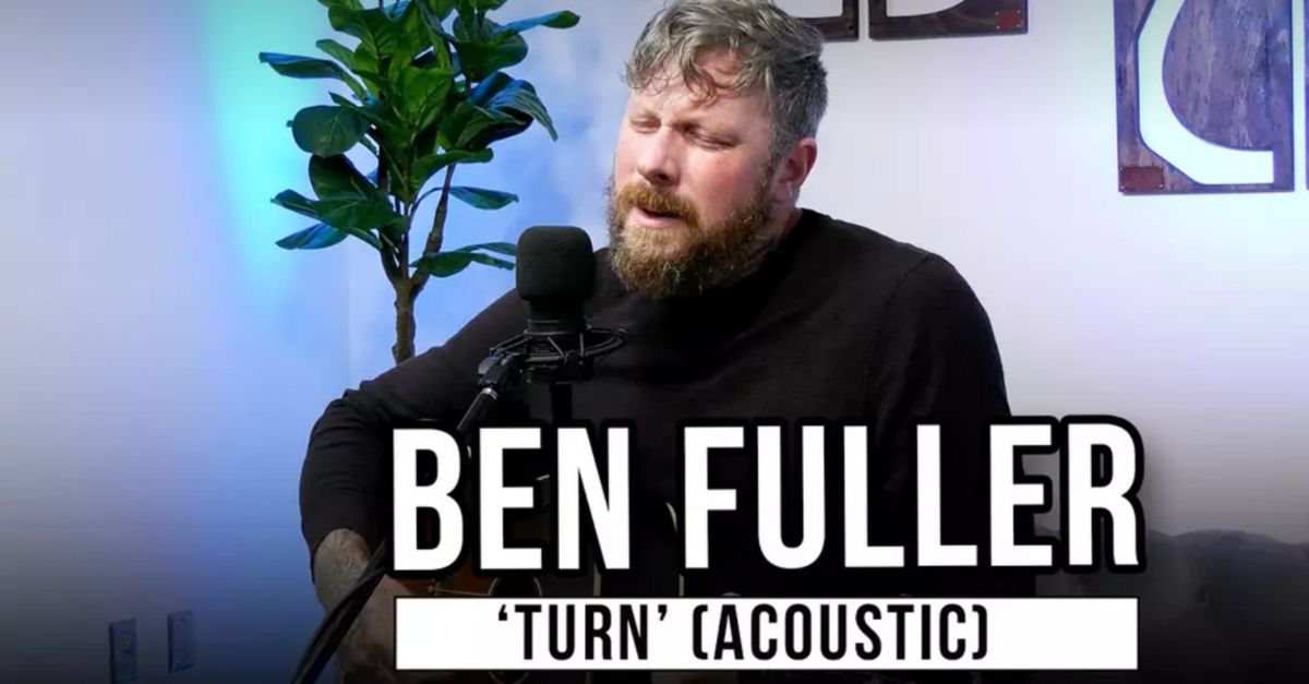 Ben Fuller’s Acoustic ‘Turn’ Is a Stirring Testimony in Song - Video ...