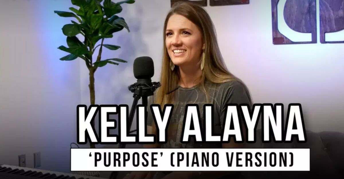 Kelly Alayna | 'Purpose' (piano version) - Video | Crosswalk.com