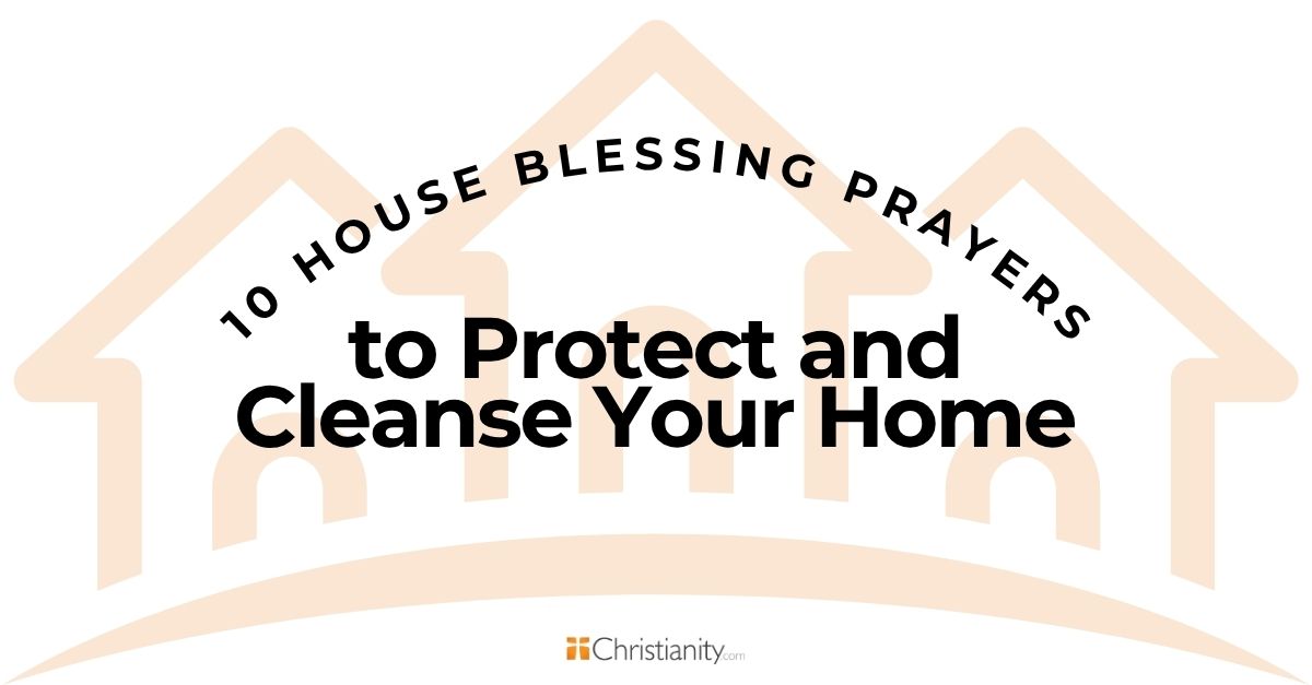 10 Printable Prayers to Bless and Dedicate Your Home | Christianity.com