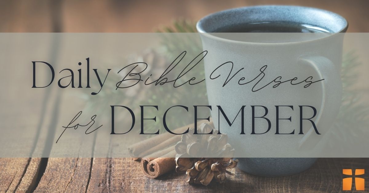 Daily Bible Verses for December | Christianity.com