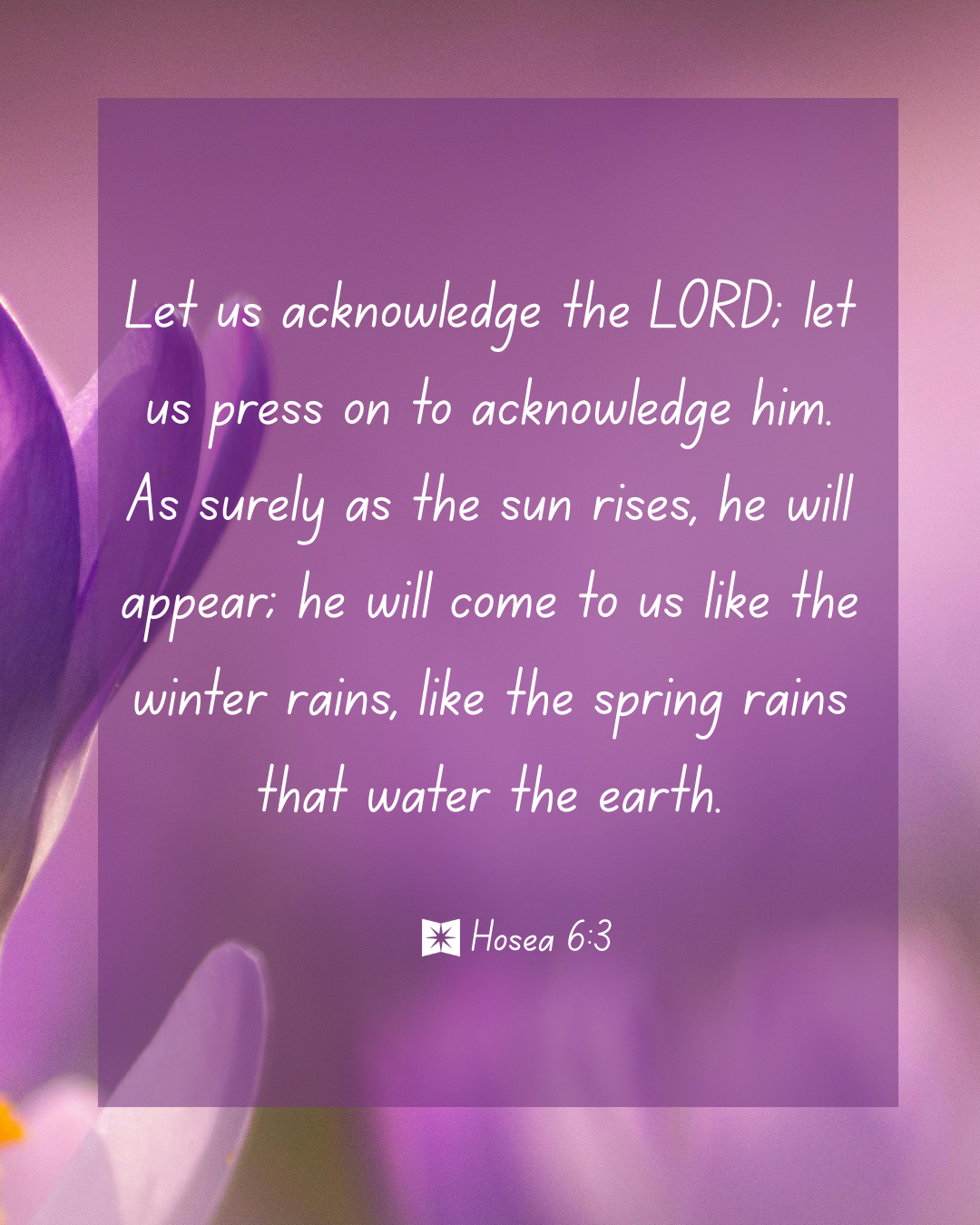Hosea 6:3 Bible Verse Image: “Let Us Acknowledge the Lord” | Bible ...